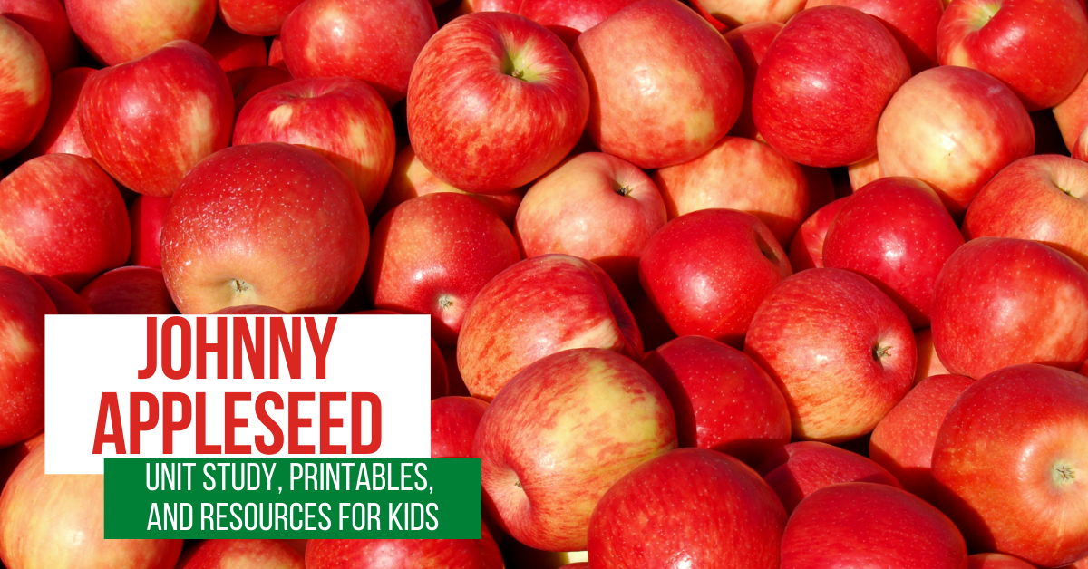 Johnny Appleseed Unit Study with Free Printables